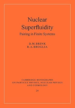 Nuclear Superfluidity: Pairing in Finite Systems (Cambridge Monographs ...