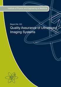 Quality Assurance of Ultrasound Imaging Systems (IPEM Reports Series ...