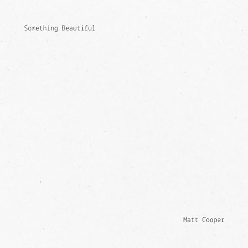 Play Something Beautiful by Matt Cooper on Amazon Music