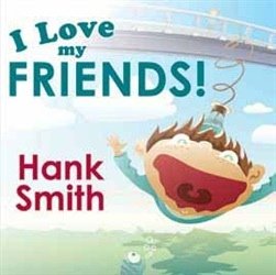 Amazon.com: I Love My Friends: 9781608619511: Hank Smith: Books