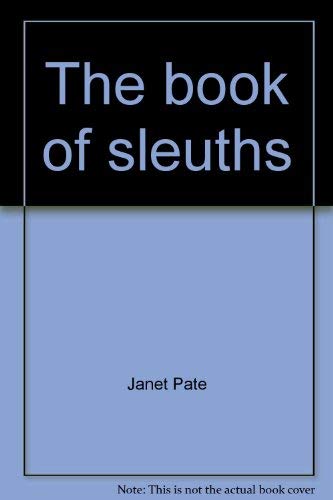 The book of sleuths: Pate, Janet: 9780809278381: Amazon.com: Books