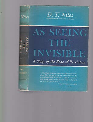 Rare As Seeing The Invisible: A Study of the Book of Revelation, D.T ...