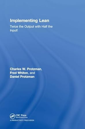 Implementing Lean: Twice the Output with Half the Input!: Amazon.co.uk: Protzman, Charles W ...