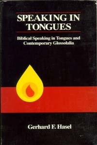Speaking in Tongues: Biblical Speaking in Tongues and Contemporary ...