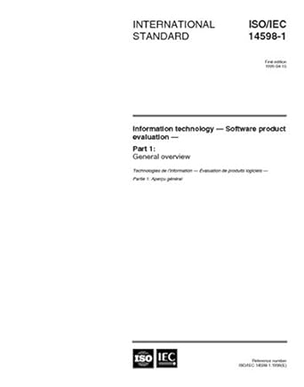 ISO/IEC 14598-1:1999, Information technology - Software product evaluation - Part 1: General ...