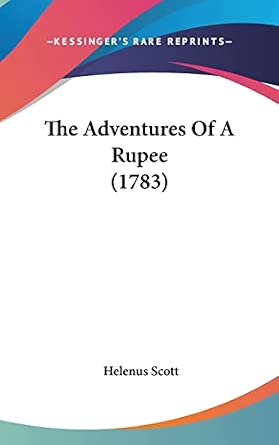 Amazon.com: The Adventures Of A Rupee (1783): 9781104692452: Scott ...