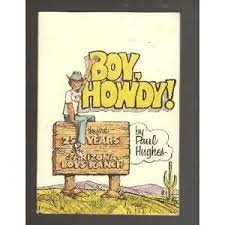 Boy, Howdy! The First 25 Years of Arizona Boys Ranch: Hughes, Paul ...
