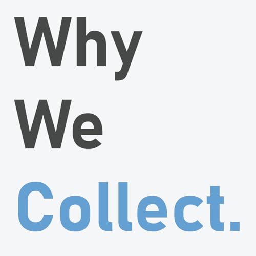 Why We Collect : Why We Collect: Amazon.co.uk: Audible Books & Originals