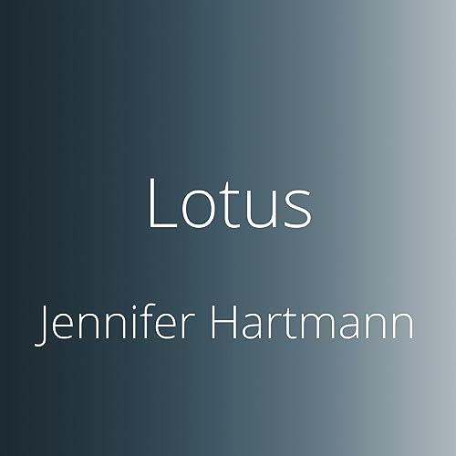Lotus: A Love Story (Audio Download): Jennifer Hartmann, Marie Hawkins ...