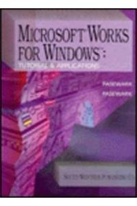 Microsoft Works for Windows: Tutorial & Applications: 9780538622813 ...