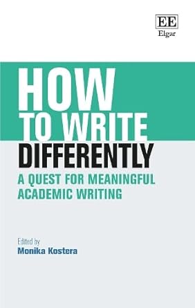 How to Write Differently: A Quest for Meaningful Academic Writing ...