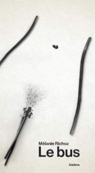 Amazon.co.jp: Le Bus: Roman (French Edition) 電子書籍: Richoz, Mélanie: 洋書