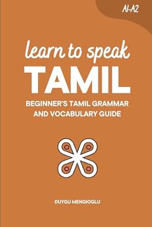 Amazon.com: Learn to Speak Tamil: Beginner’s Tamil Grammar and ...
