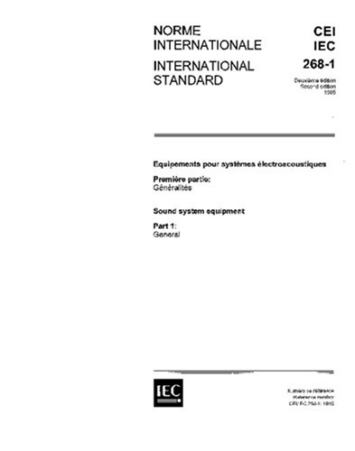 IEC 60268-1 Ed. 2.0 b:1985, Sound system equipment. Part 1: General ...