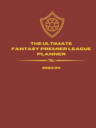 The Ultimate Fantasy Premier League Planner: For Serious Managers: Amazon.co.uk: Shamrocker, FPL ...