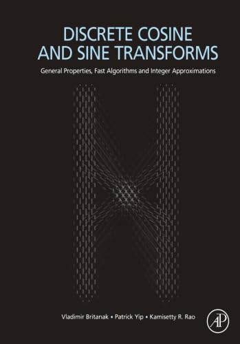 Discrete Cosine and Sine Transforms: General Properties, Fast Algorithms and Integer ...