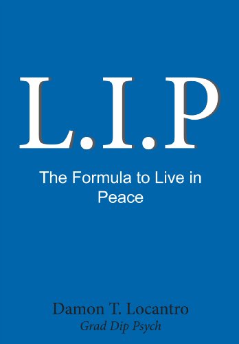 L.I.P: The Formula to Live In Peace - Kindle edition by Locantro, Damon ...