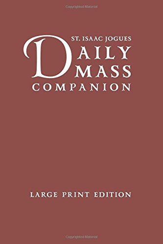 St. Isaac Jogues DAILY MASS COMPANION, 442 pages (White Pages): This ...