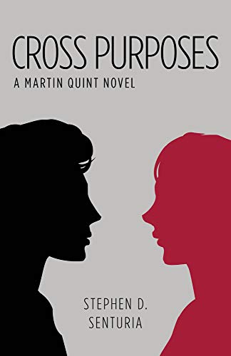 Cross Purposes: A Martin Quint Novel - Kindle edition by Senturia ...