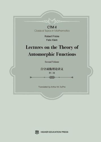Lectures On The Theory Of Automorphic Functions Classical Topics In Mathematics