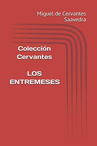 Colección Cervantes. Los entremeses (Spanish Edition): de Cervantes ...