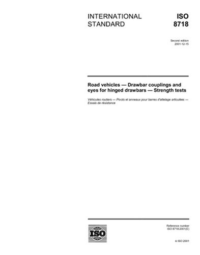 ISO 8718:2001, Road vehicles - Drawbar couplings and eyes for hinged ...