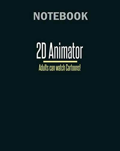Notebook: 2d animator gift idea animation anime cartoon nick - 50 ...