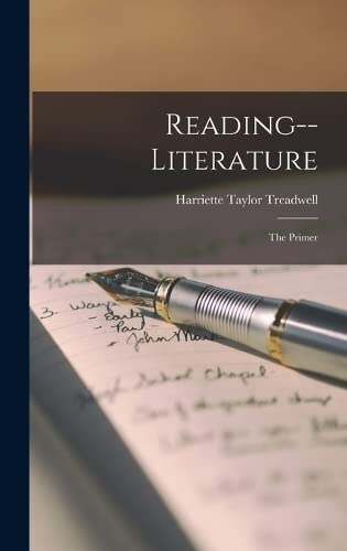 Reading-literature: The Primer: Treadwell, Harriette Taylor ...