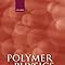 Polymer Physics (Chemistry): M. Rubinstein, Ralph H. Colby ...