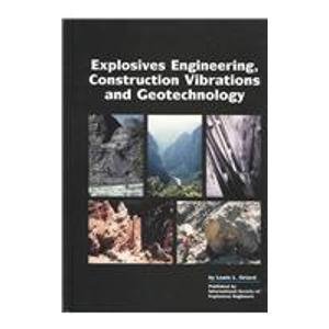 Explosives Engineering, Construction Vibrations and Geotechnology ...
