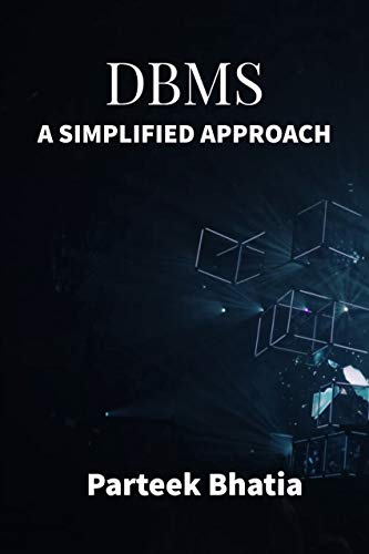 DBMS: A Simplified Approach eBook : Bhatia, Parteek: Amazon.in: Kindle Store
