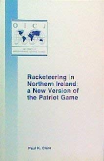 Racketeering in Northern Ireland: A New Version of the Patriot Game ...