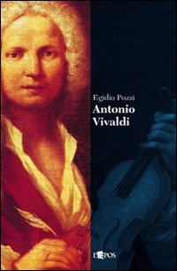 Antonio Vivaldi: Egidio Pozzi: 9788883022425: Books - Amazon.ca