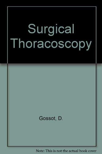 Amazon.com: Surgical Thoracoscopy: 9780387595771: D. Gossot, Ph ...