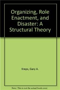 Amazon.com: Organizing, Role Enactment, and Disaster: A Structural ...