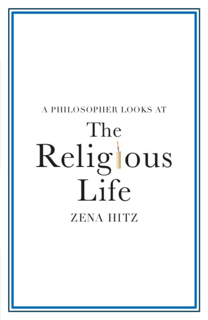 A Philosopher Looks at the Religious Life: Hitz, Zena: 9781108995016 ...