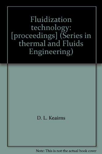 Fluidization Technology (Series in Thermal and Fluids Engineering ...