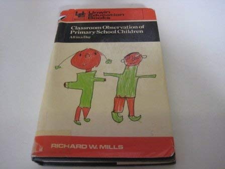 Classroom Observation of Primary School Children: All in a Day: Mills ...