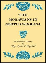 The Moravians in North Carolina. An Authentic History : Buy Online at ...