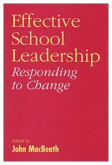 Effective School Leadership: Responding to Change: MacBeath, John ...