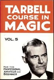 The Tarbell Course in Magic: Volume five (lessons 59 to 71): Tarbell ...