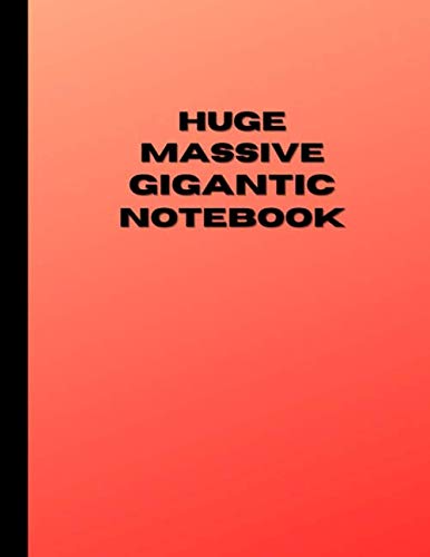 Amazon.com: Huge Massive Gigantic Notebook: 350 College Rule Pages ...
