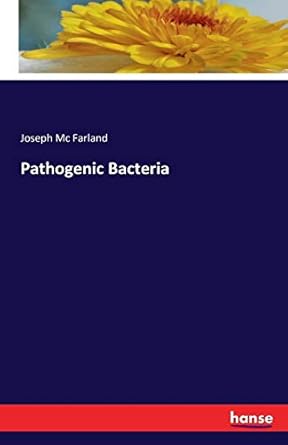 Pathogenic Bacteria: MC Farland, Joseph: 9783741103643: Amazon.com: Books