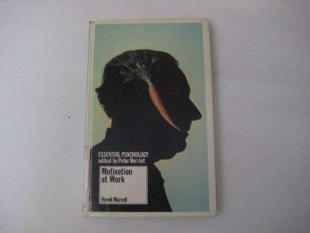 Amazon.co.jp: Motivation at Work (Essential Psychology) : Murrell ...