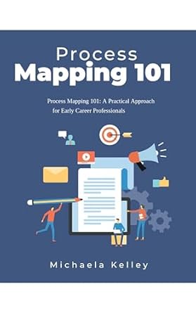 Amazon.com: Process Mapping 101 eBook : Kelley, Michaela: Kindle Store