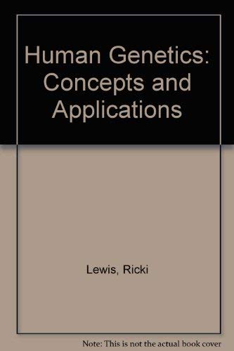 Human Genetics: Concepts and Applications: Ricki Lewis: 9780071180795 ...