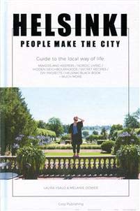 Helsinki - People make the city. Guide to the local way of life: makers ...