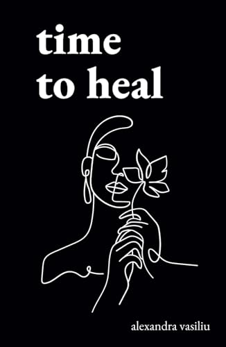 Snapklik.com : Time To Heal: Poems For Those Who Feel Broken And Lost