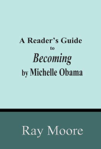 A Reader's Guide to Becoming by Michelle Obama (Study Guide Book 74 ...