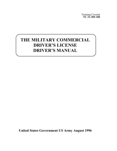 Training Circular TC 21-305-100 The Military Commercial Driver’s ...